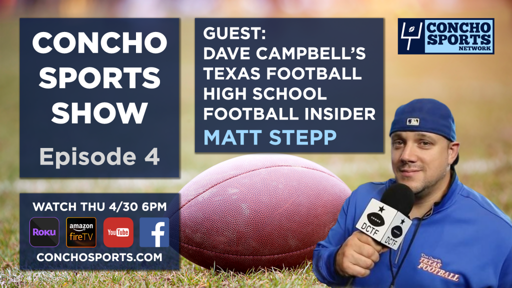 Concho Sports Show Ep. 4 | DCTF TXHSFB Insider Matt Stepp - Concho ...